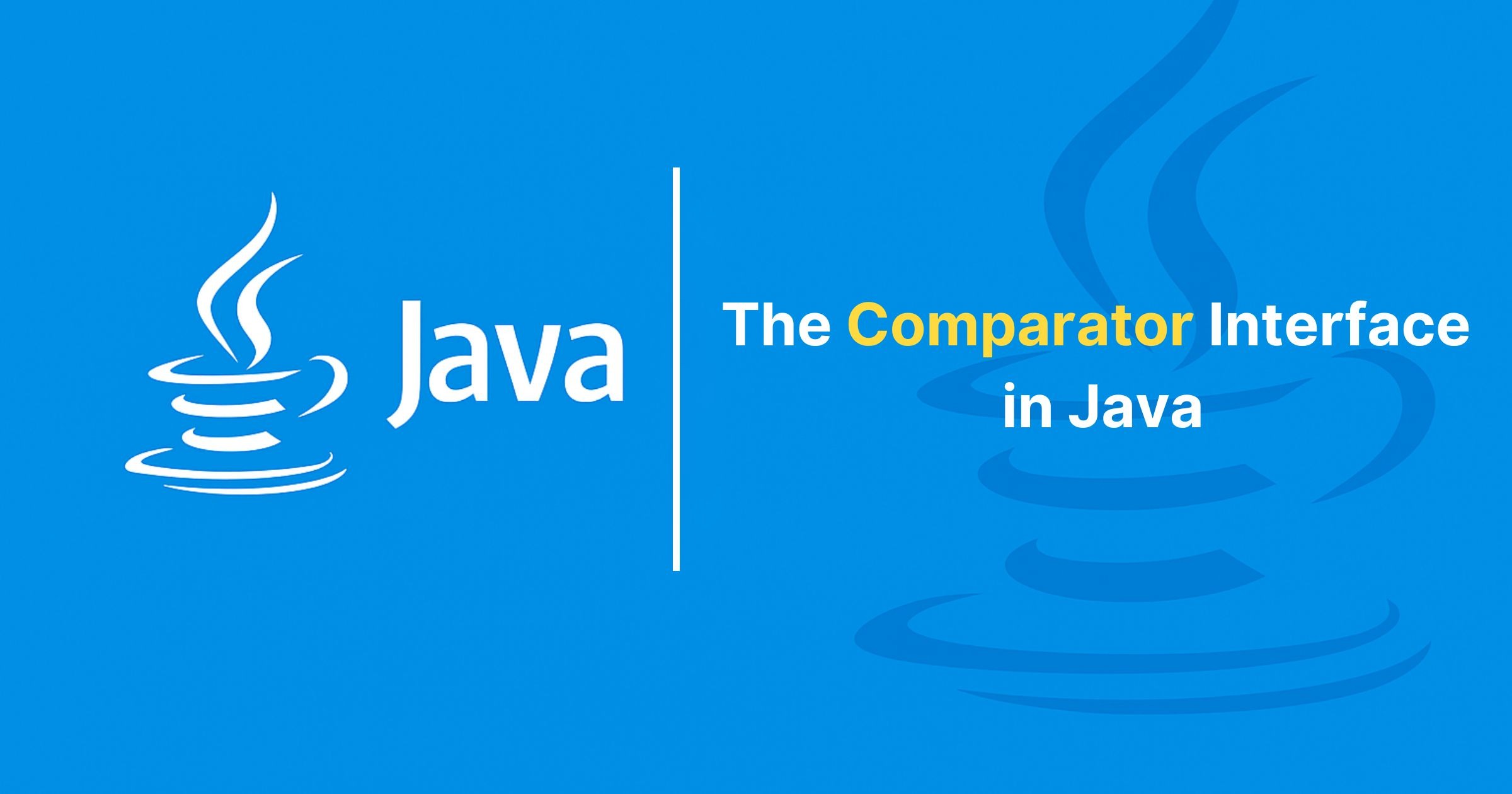The Comparator Interface in Java